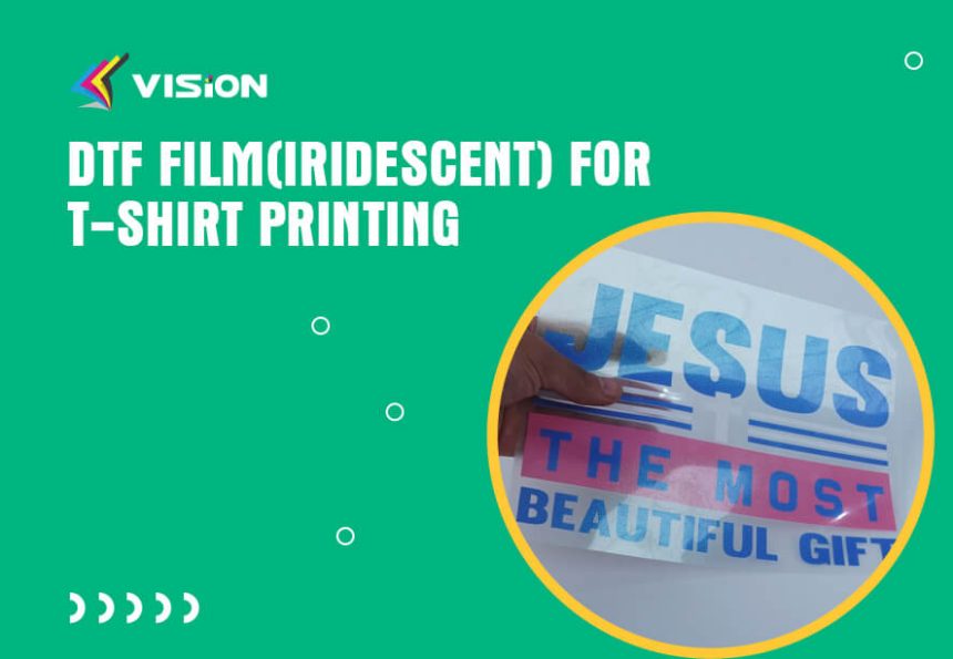 2023 New:DTF Film with Iridescent Effect for T-Shirt Printing