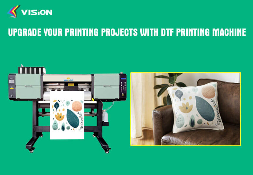 Upgrade Your Projects with DTF Printing Machine