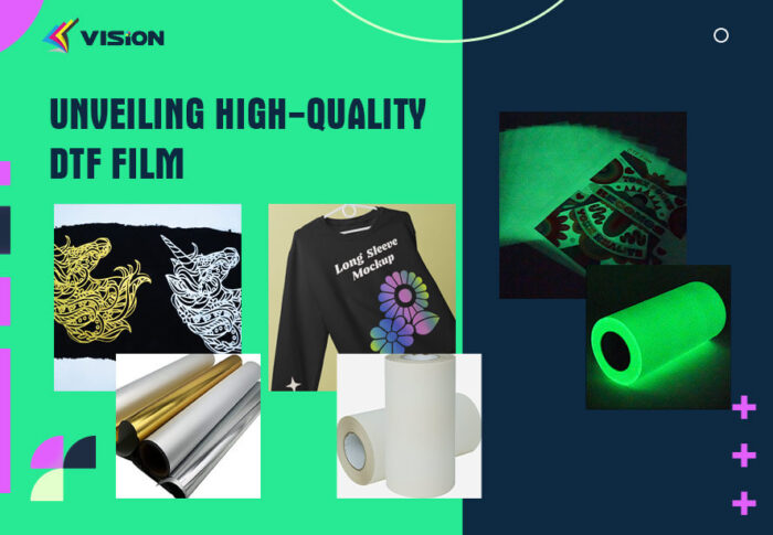 Unveiling High-Quality DTF Film